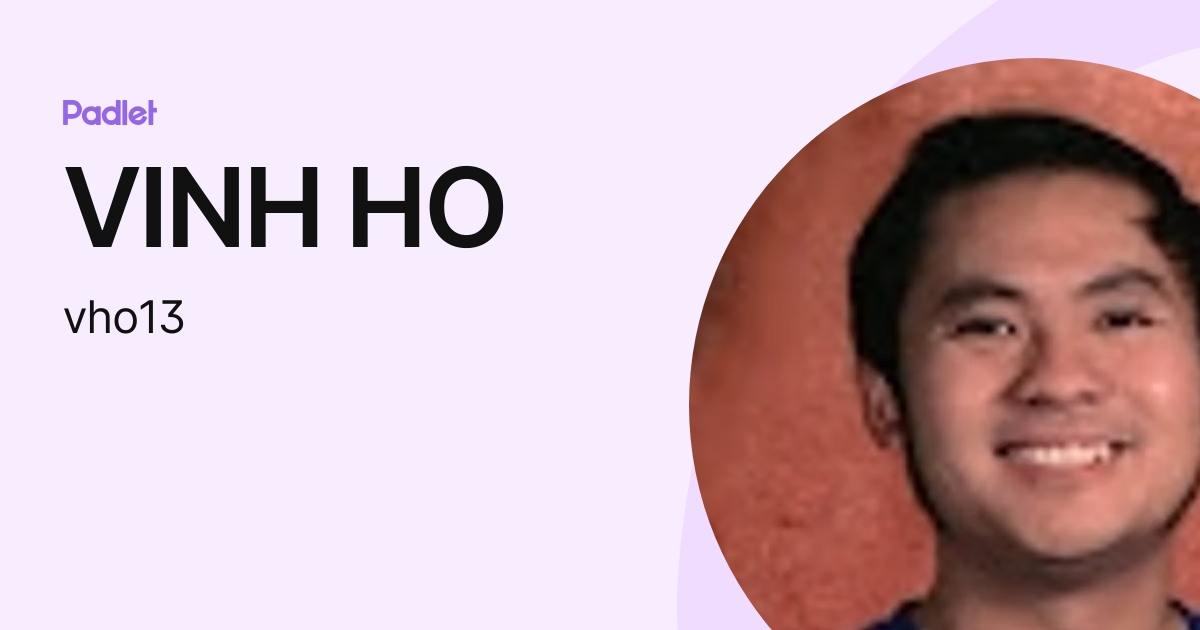 VINH HO (vho13) profile | Padlet