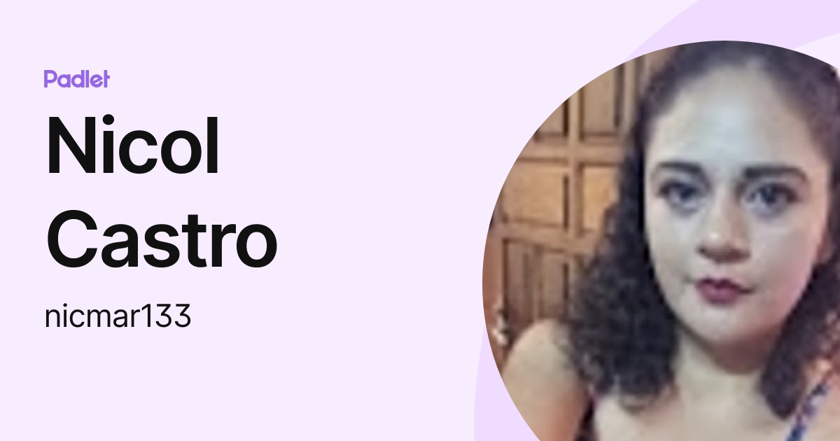 Nicol Castro (nicmar133) profile | Padlet