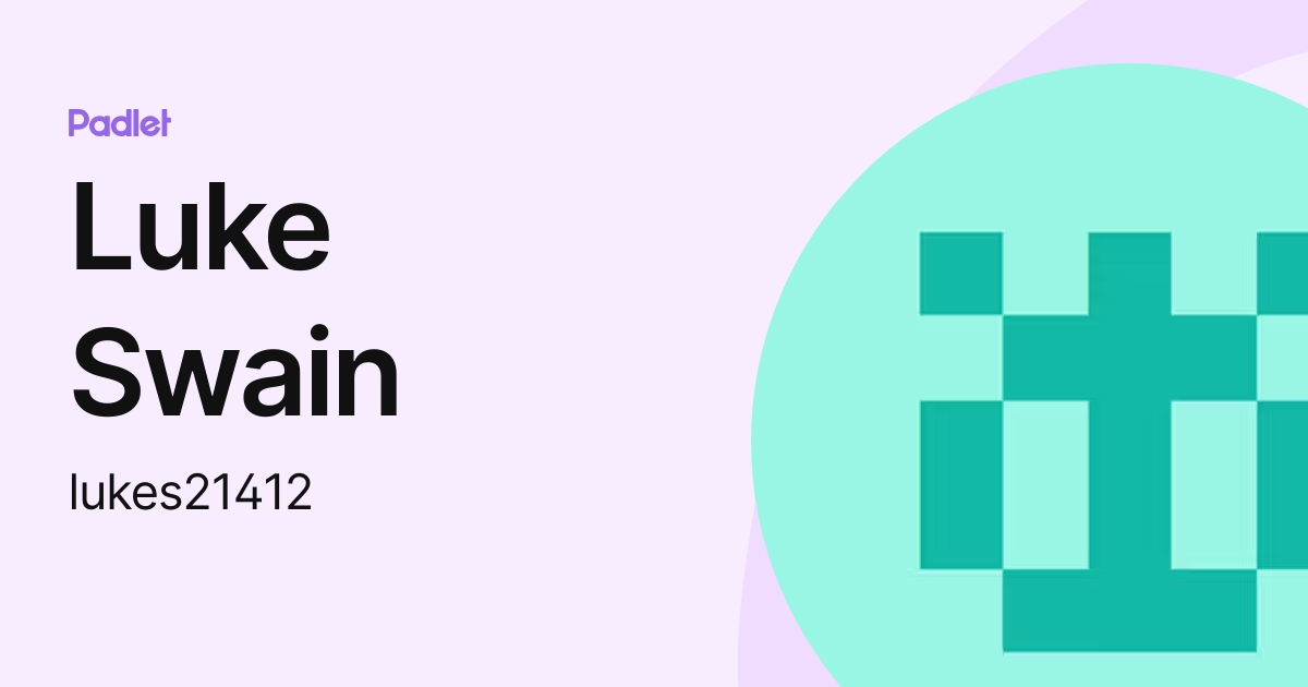 Luke Swain (lukes21412) profile | Padlet