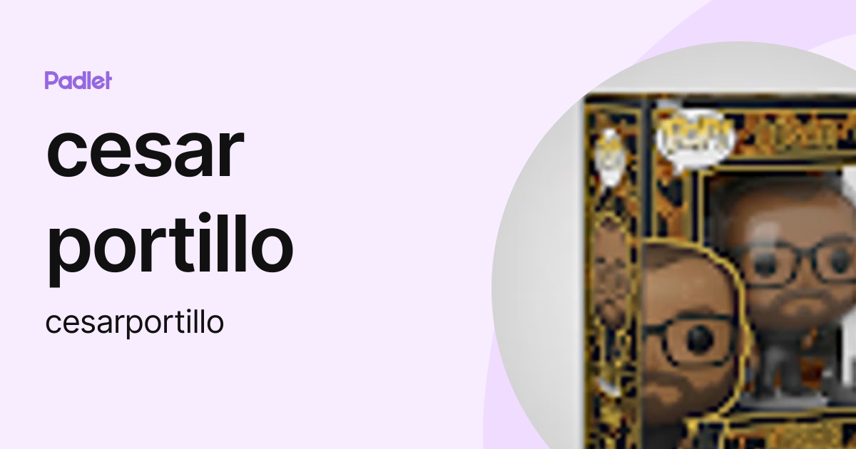 cesar portillo (cesarportillo) profile | Padlet