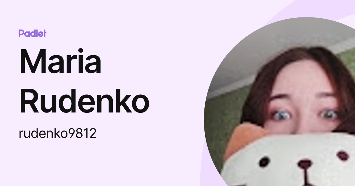 Maria Rudenko (rudenko9812) profile | Padlet