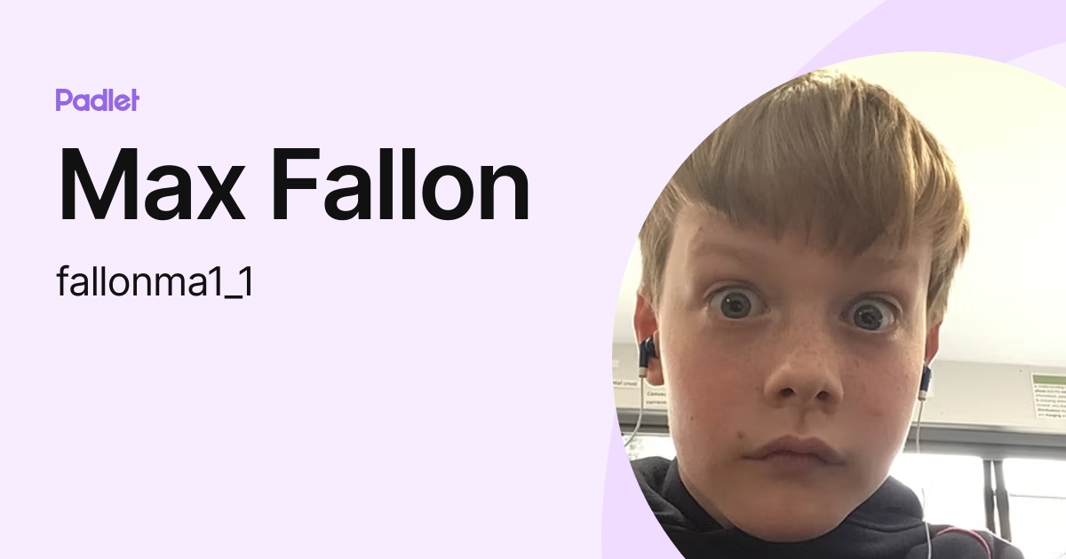 Max Fallon (fallonma1_1) profile | Padlet