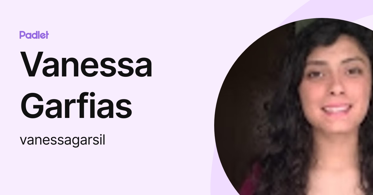 Vanessa Garfias (vanessagarsil) profile | Padlet