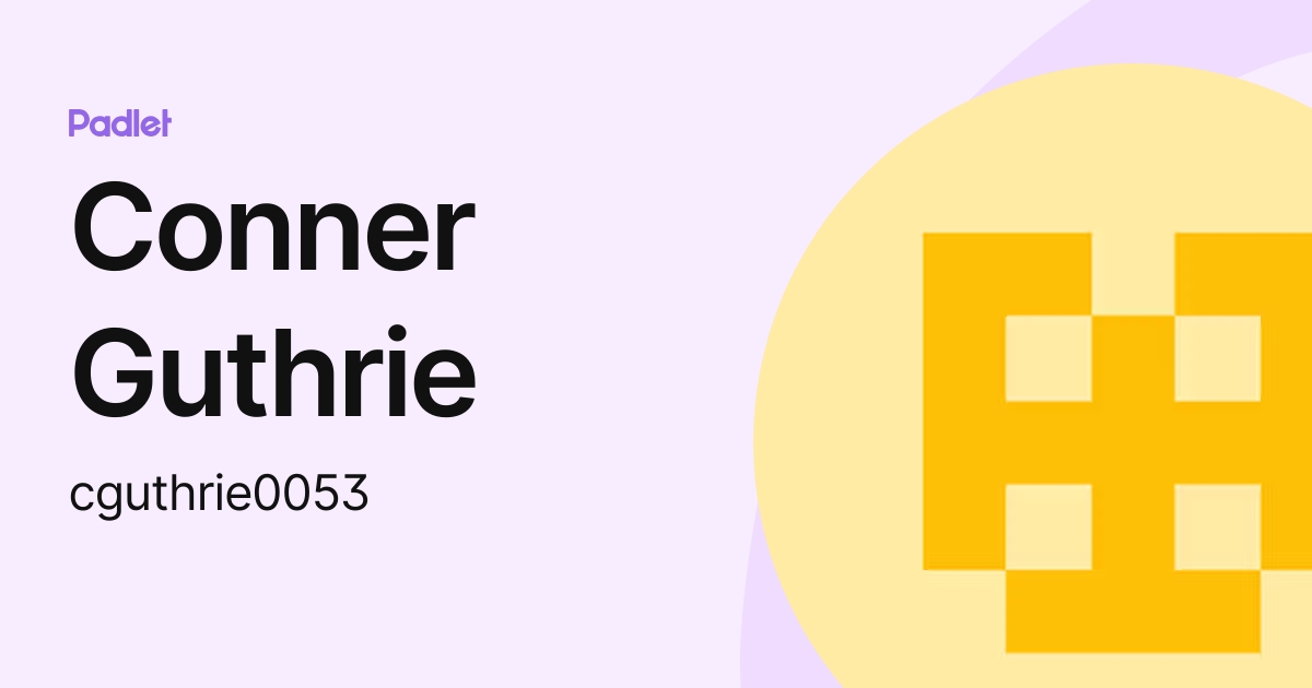 Conner Guthrie (cguthrie0053) profile | Padlet
