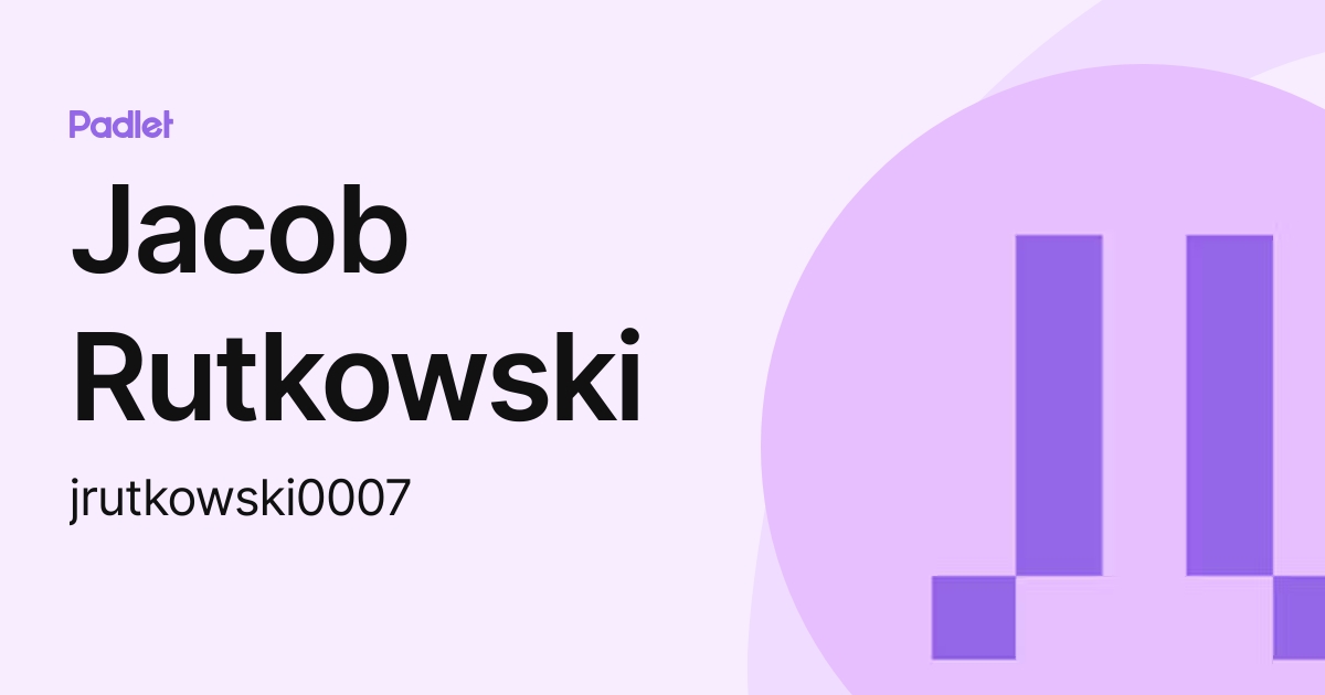 Jacob Rutkowski (jrutkowski0007) profile | Padlet