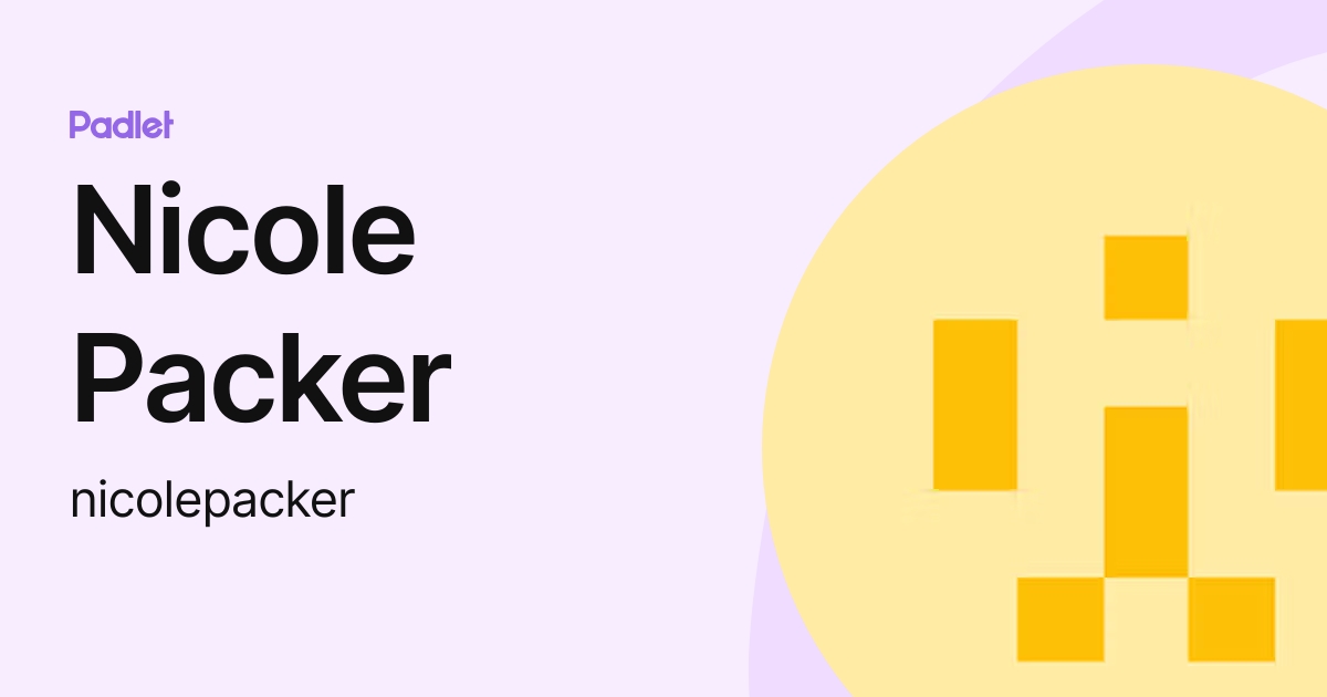 Nicole Packer (nicolepacker) profile | Padlet