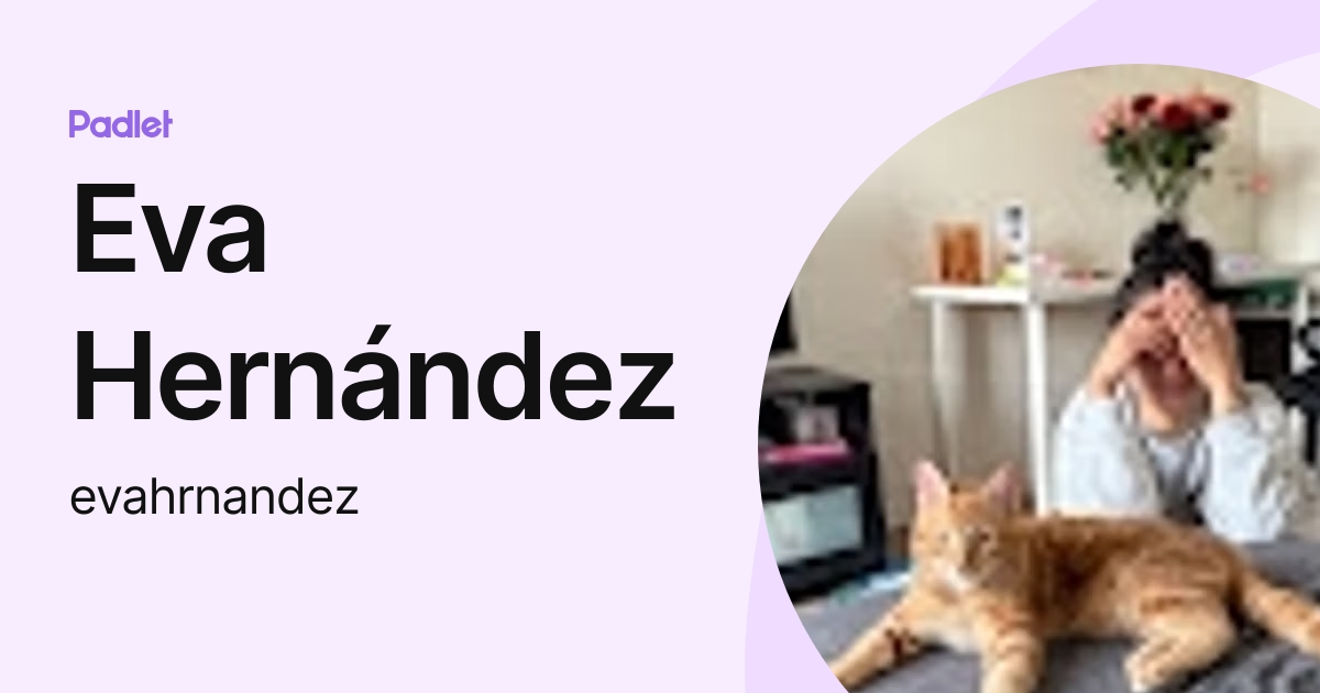 Eva Hernández (evahrnandez) profile | Padlet