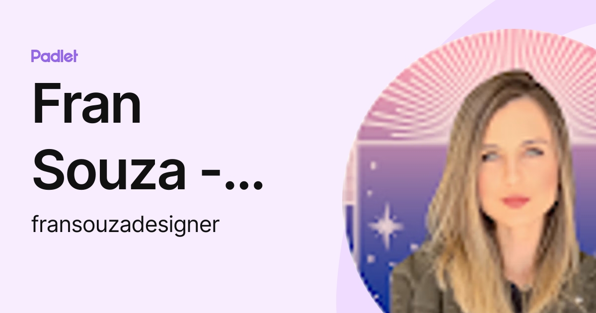 Fran Souza - Designer Gráfico (fransouzadesigner) profile | Padlet