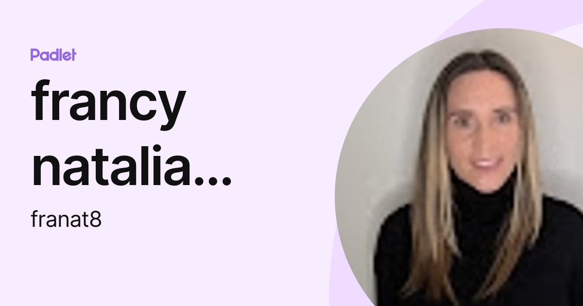 francy natalia bautista púlido (franat8) profile | Padlet