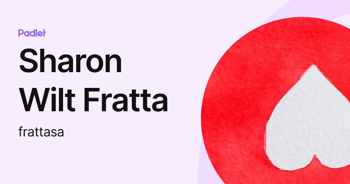 Sharon Wilt Fratta (frattasa) profile | Padlet