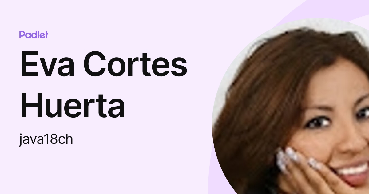 Eva Cortes Huerta (java18ch) perfil | Padlet