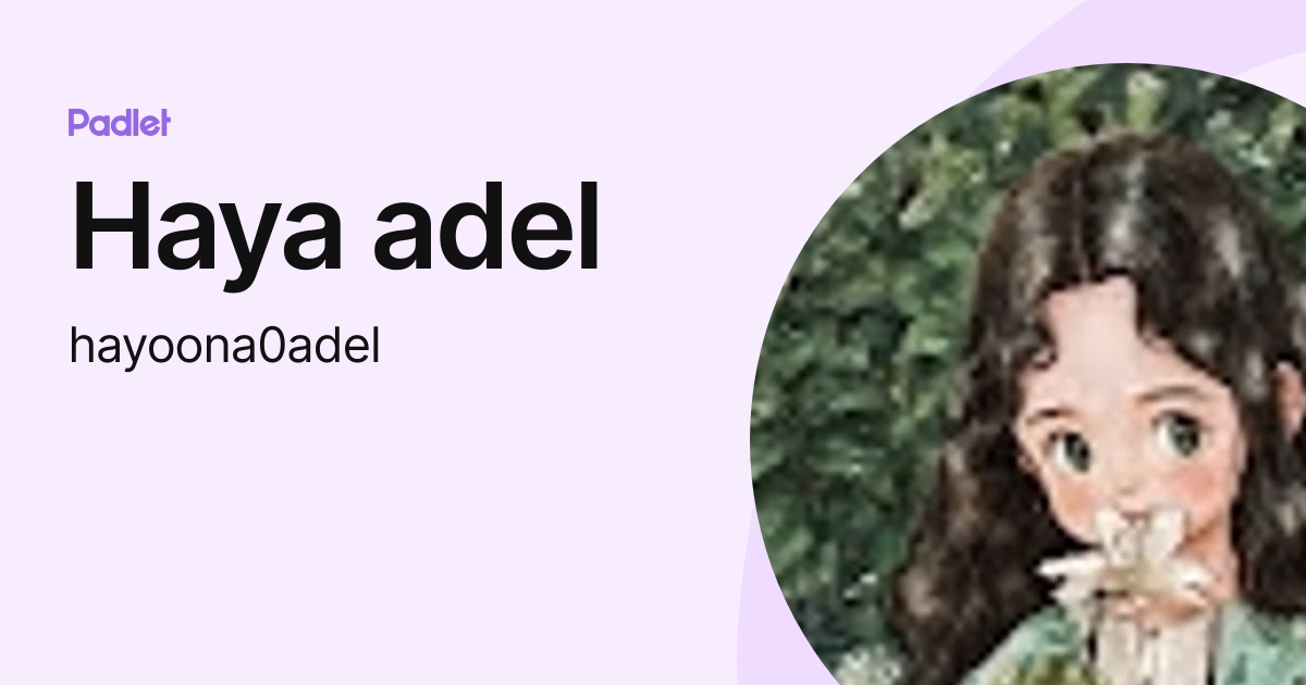Haya adel (hayoona0adel) profile | Padlet
