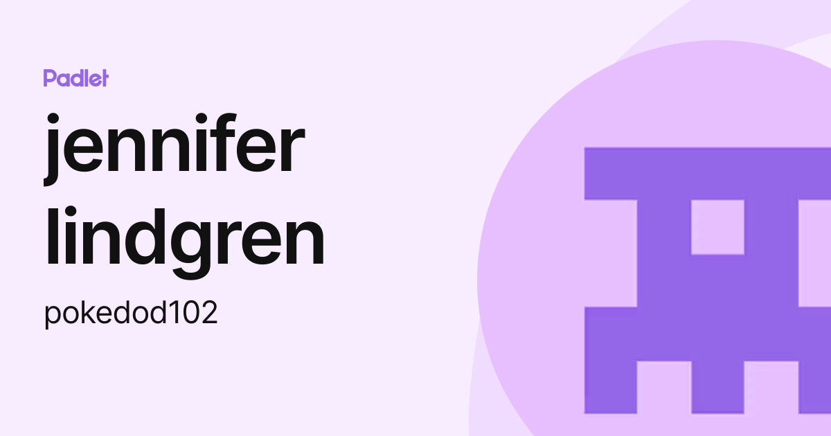 jennifer lindgren (pokedod102) profile | Padlet