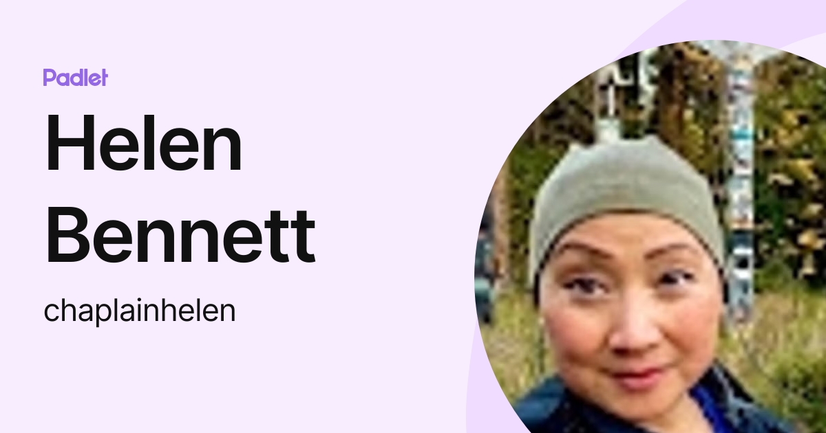 Helen Bennett (chaplainhelen) profile | Padlet