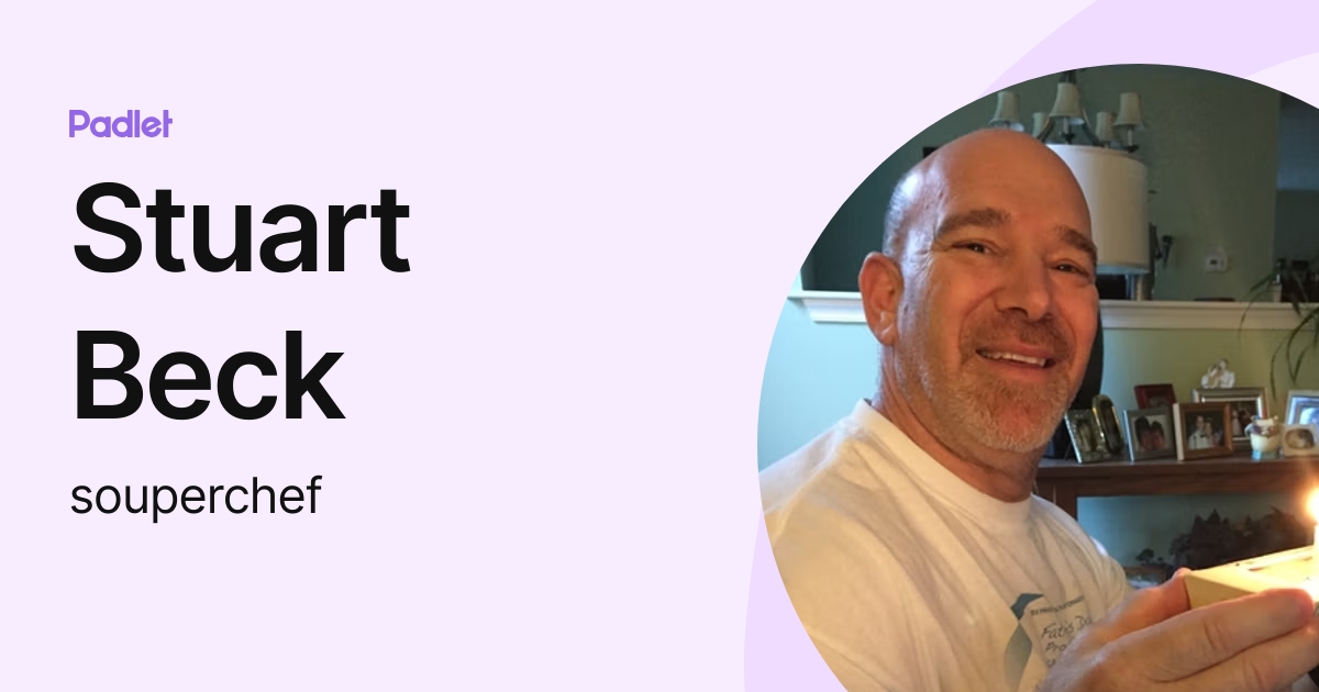 Stuart Beck (souperchef) profile | Padlet