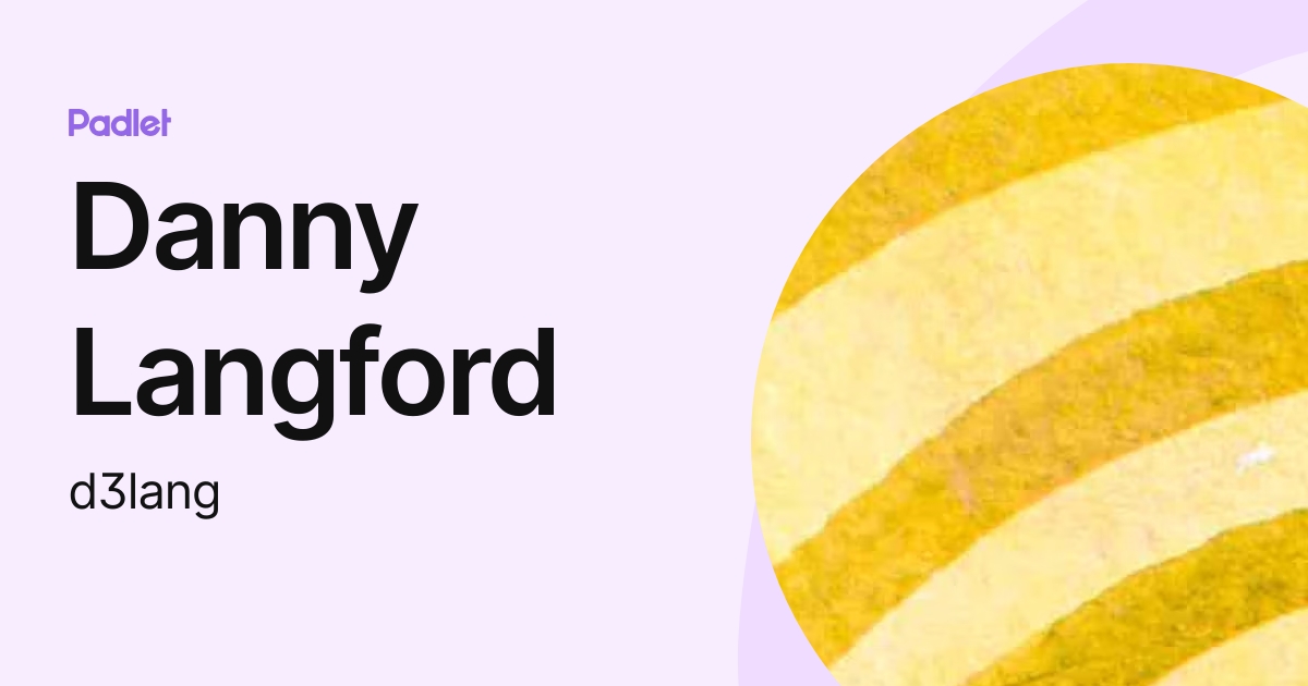 Danny Langford (d3lang) profile | Padlet