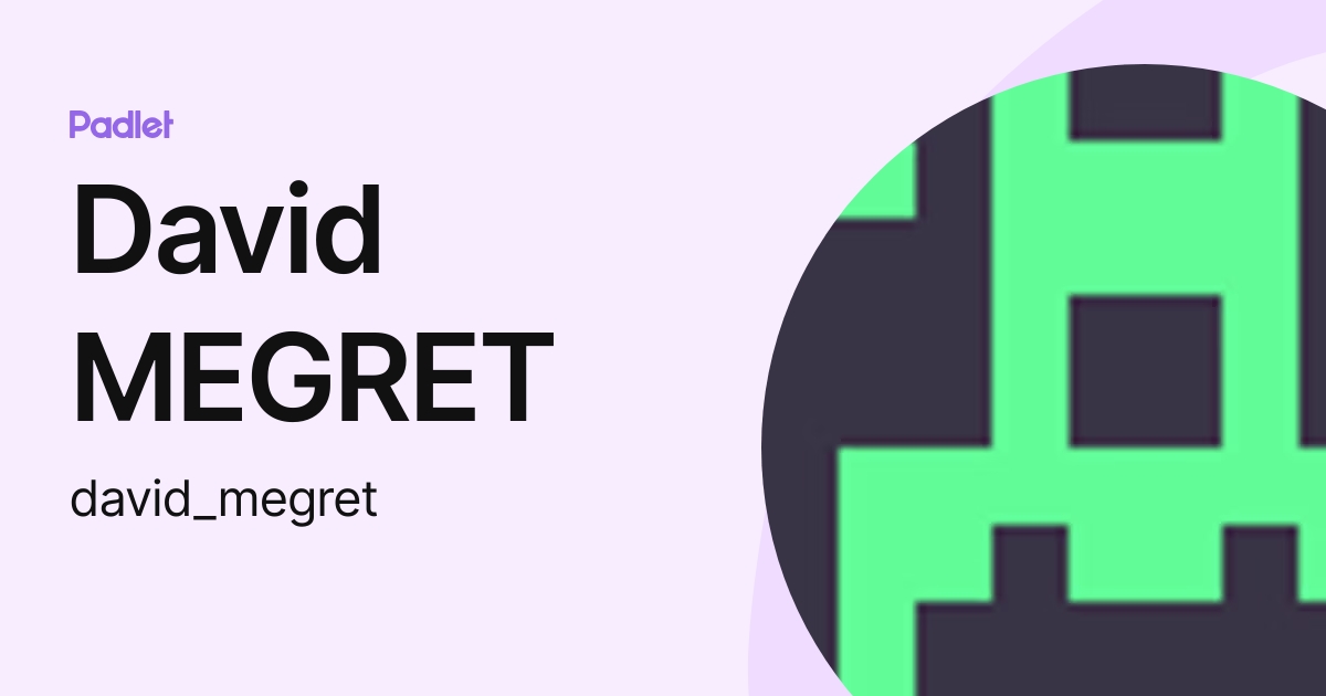 David MEGRET (david_megret) profile | Padlet