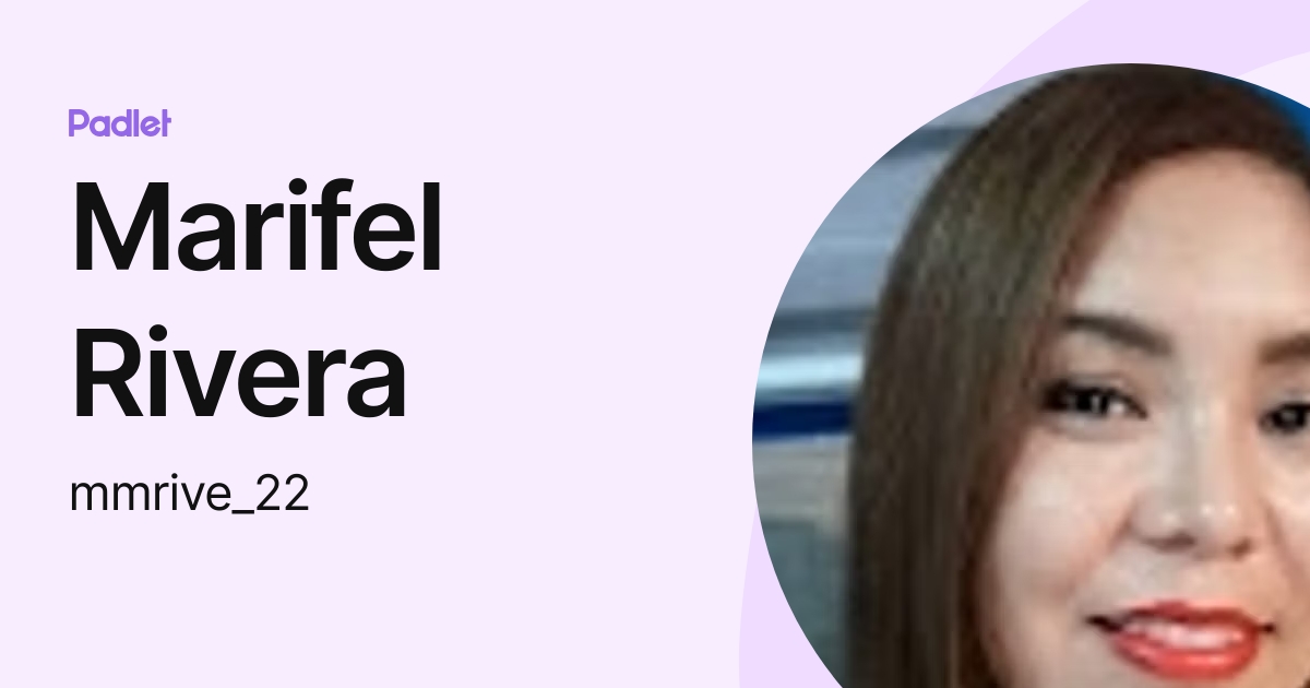 Marifel Rivera (mmrive_22) profile | Padlet