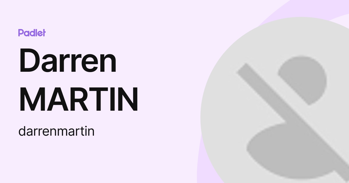 Darren MARTIN (darrenmartin) profile | Padlet