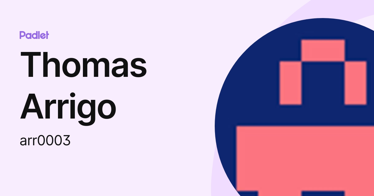 Thomas Arrigo (arr0003) profile | Padlet