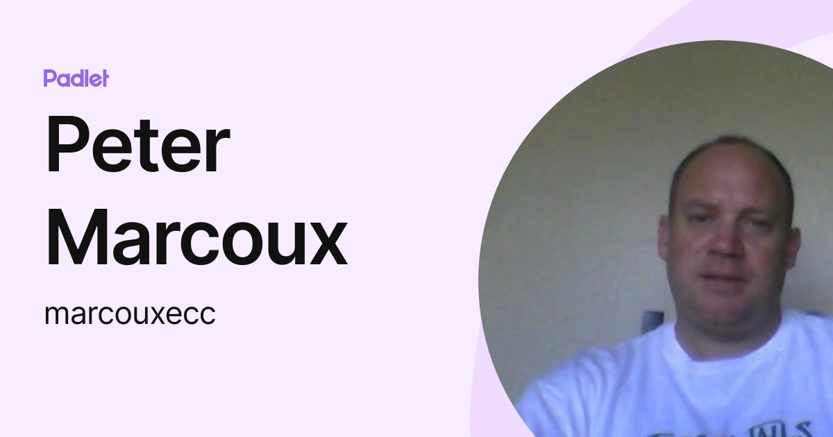 Peter Marcoux (marcouxecc) profile | Padlet