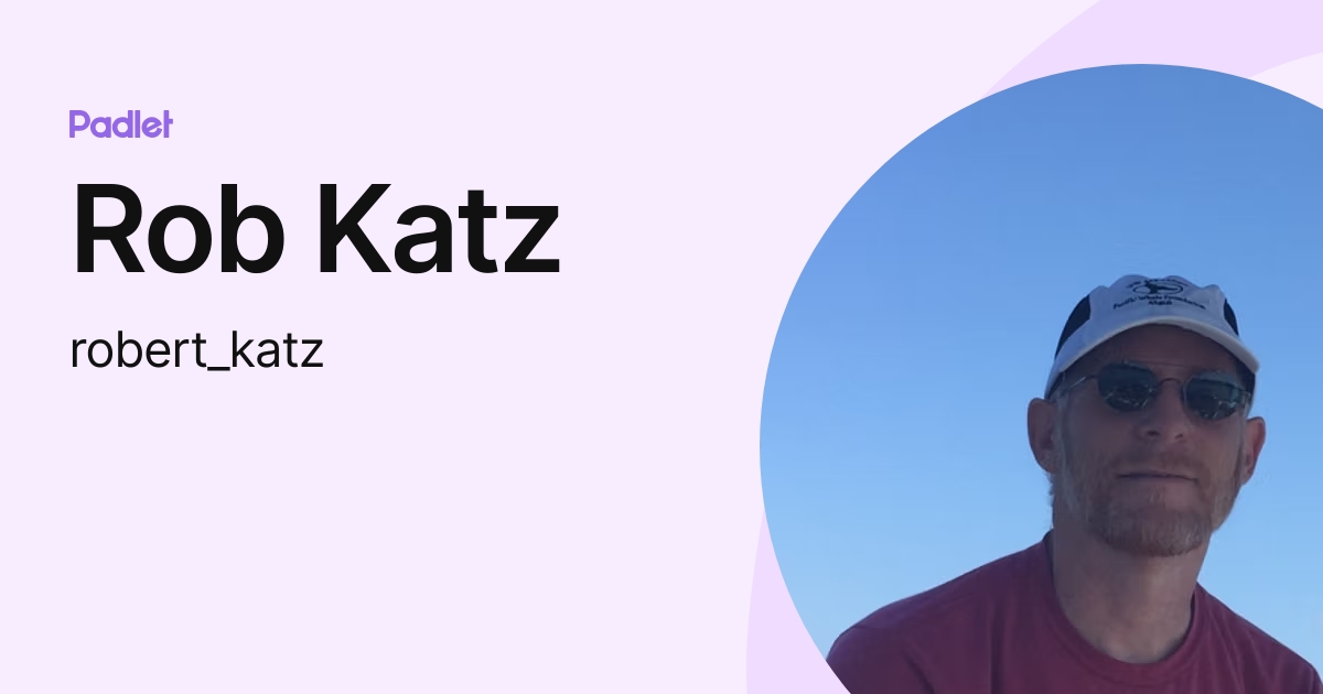 Rob Katz (robert_katz) profile | Padlet