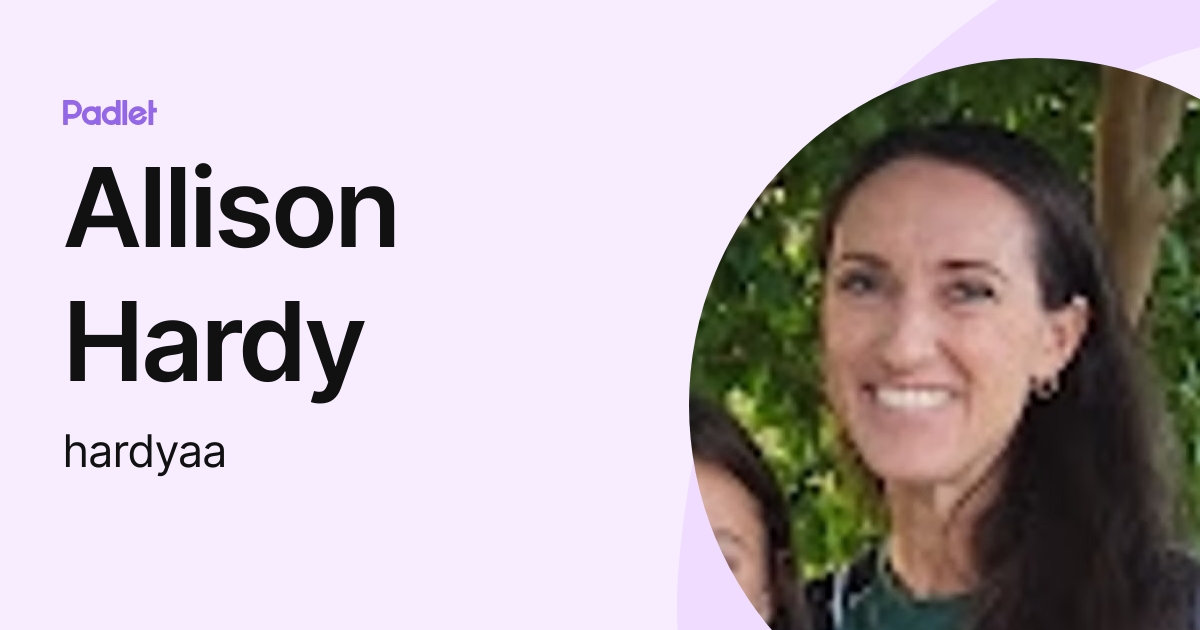 Allison Hardy (hardyaa) profile | Padlet