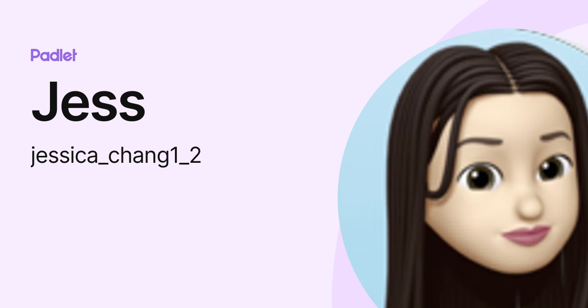 Jess (jessica_chang) profile | Padlet