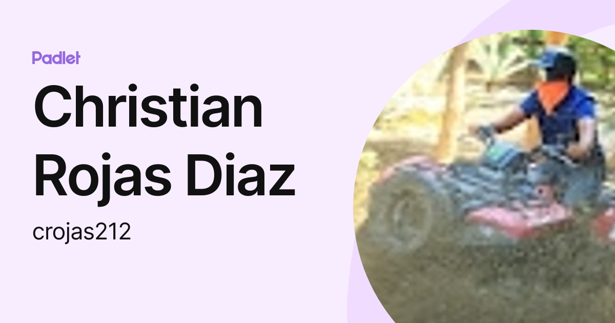 Christian Rojas Diaz (crojas212) profile | Padlet