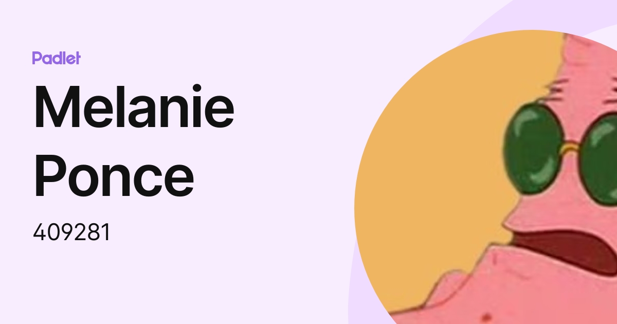 Melanie Ponce (409281) profile | Padlet