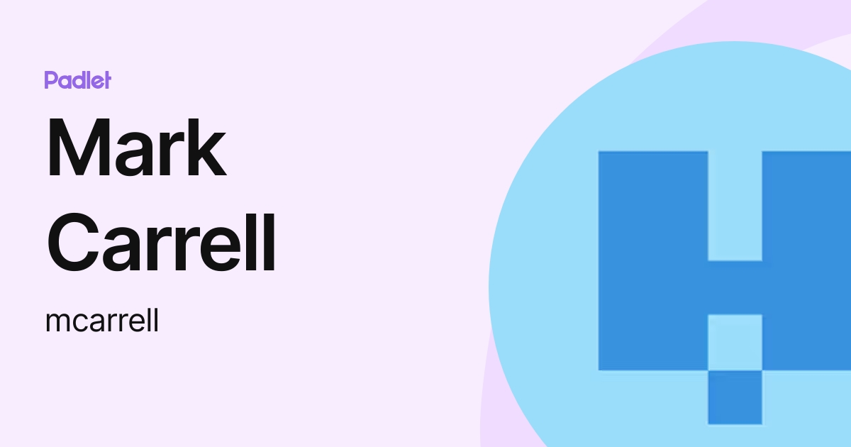 Mark Carrell (mcarrell) profile | Padlet