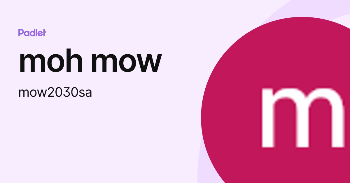 moh mow (mow2030sa) profile | Padlet
