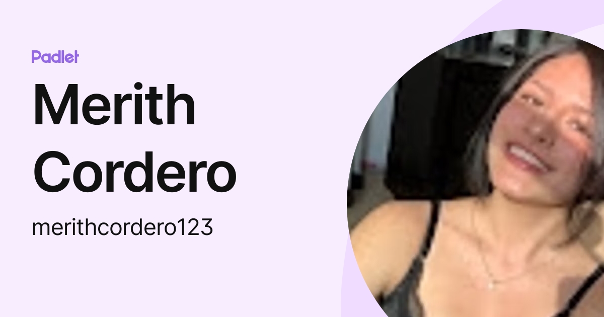 Merith Cordero (merithcordero123) profile | Padlet