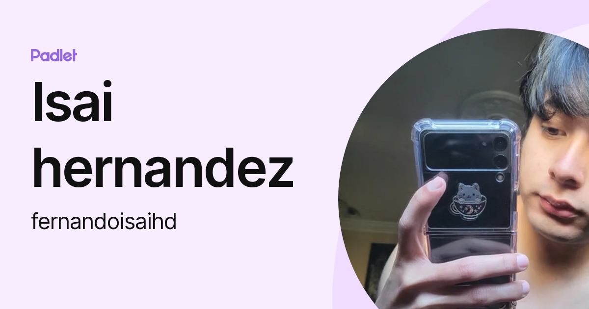 Isai hernandez (fernandoisaihd) profile | Padlet