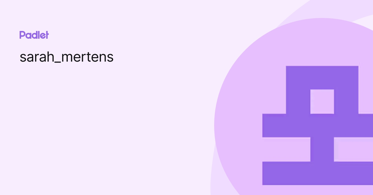 sarah_mertens profile | Padlet