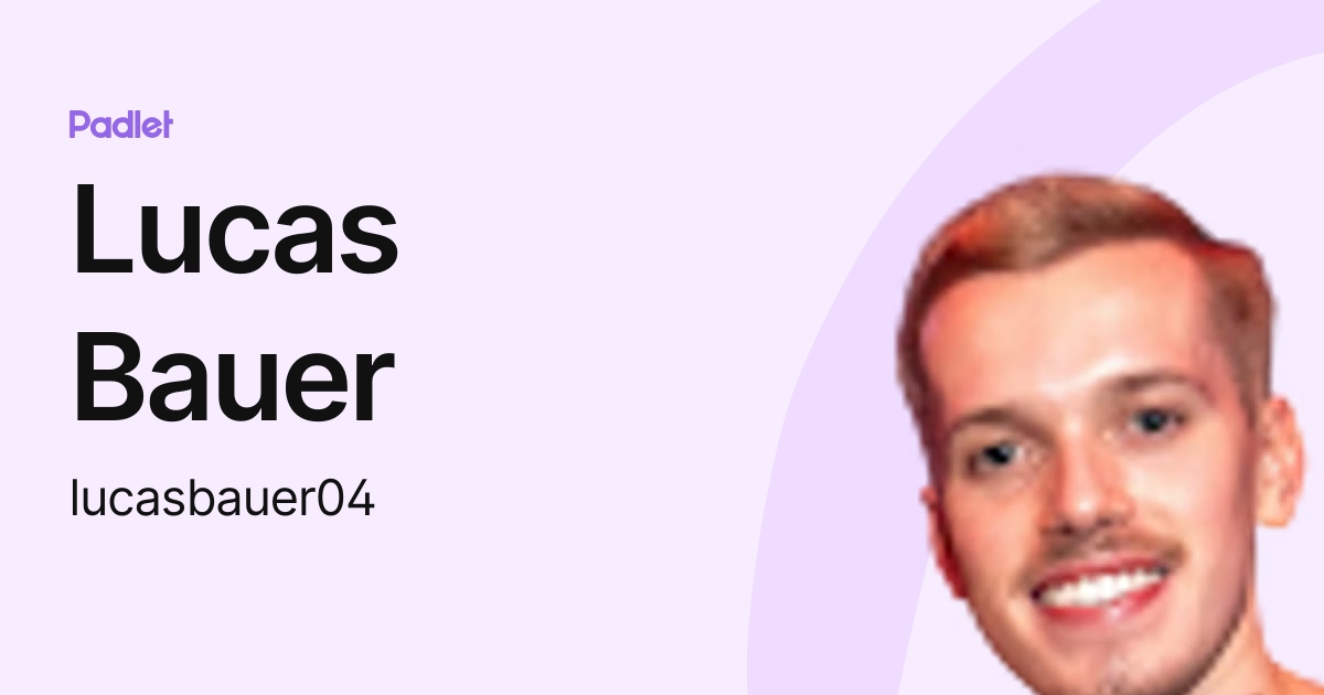 Lucas Bauer (lucasbauer04) profile | Padlet