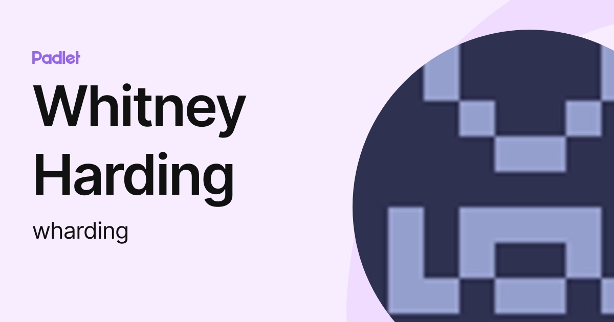 Whitney Harding (wharding) profile | Padlet