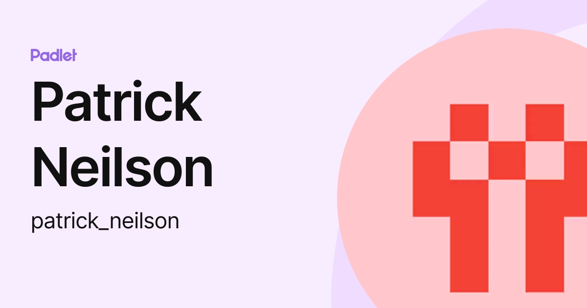 Patrick Neilson (patrick_neilson) profile | Padlet