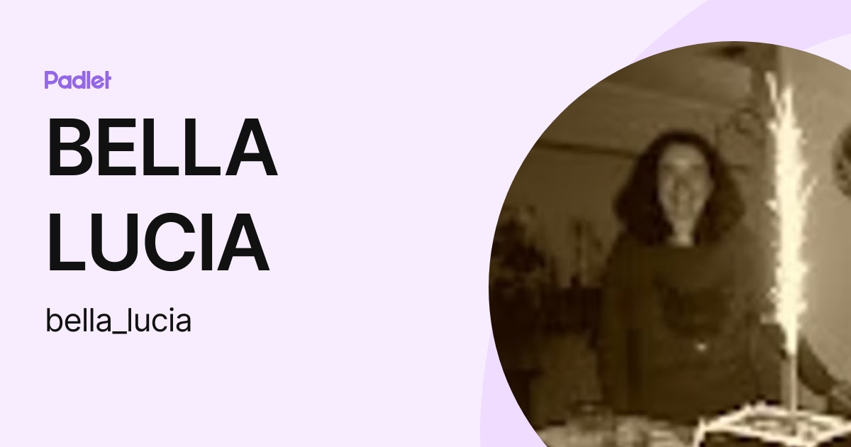 BELLA LUCIA (bella_lucia) profile | Padlet