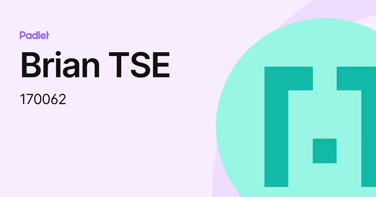 Brian TSE (170062) profile | Padlet
