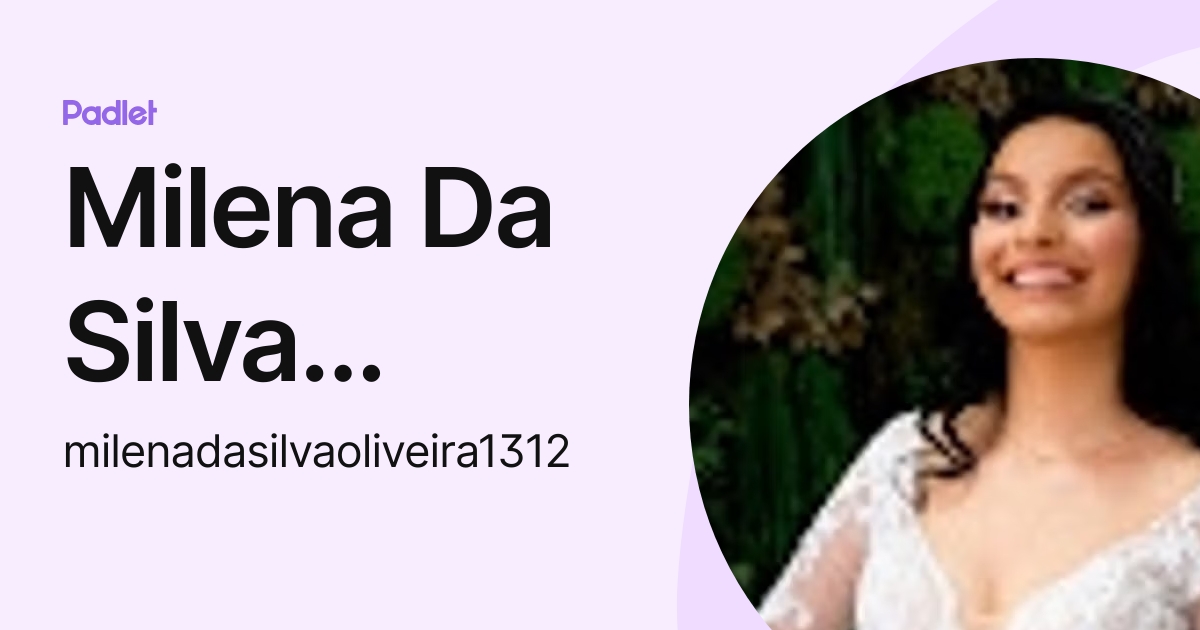 Milena Da Silva Oliveira (milenadasilvaoliveira1312) profile | Padlet