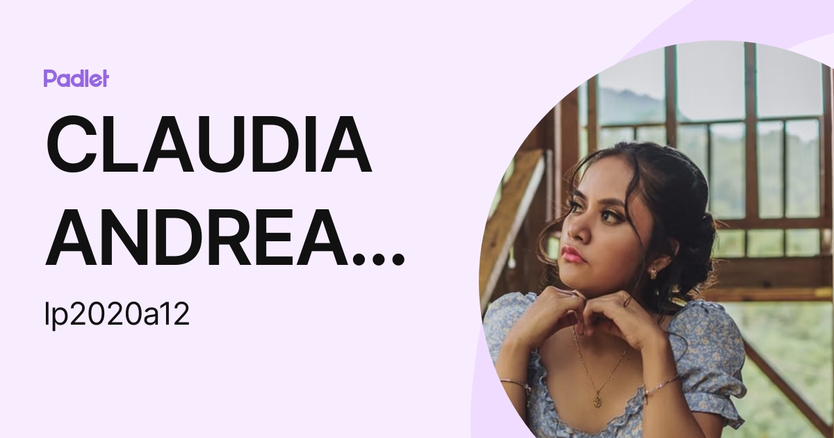 CLAUDIA ANDREA ASUNCION SABINO (lp2020a12) profile | Padlet