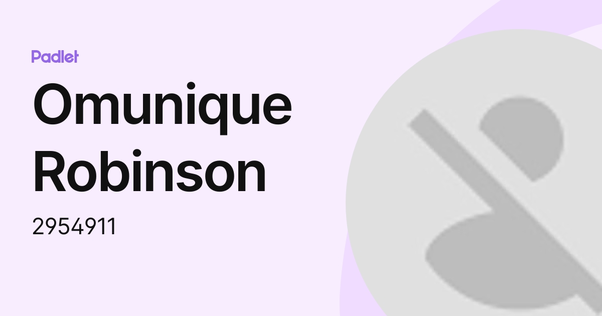 Omunique Robinson (2954911) profile | Padlet