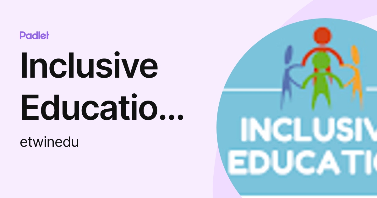 Inclusive Education eTwinning (etwinedu) profile | Padlet