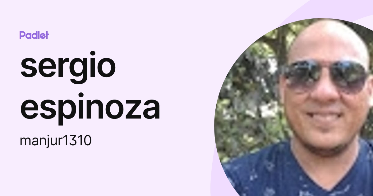 sergio espinoza (manjur1310) profile | Padlet