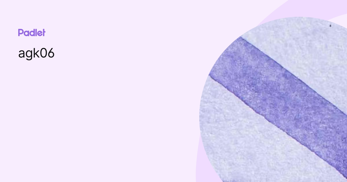 agk06 profile | Padlet