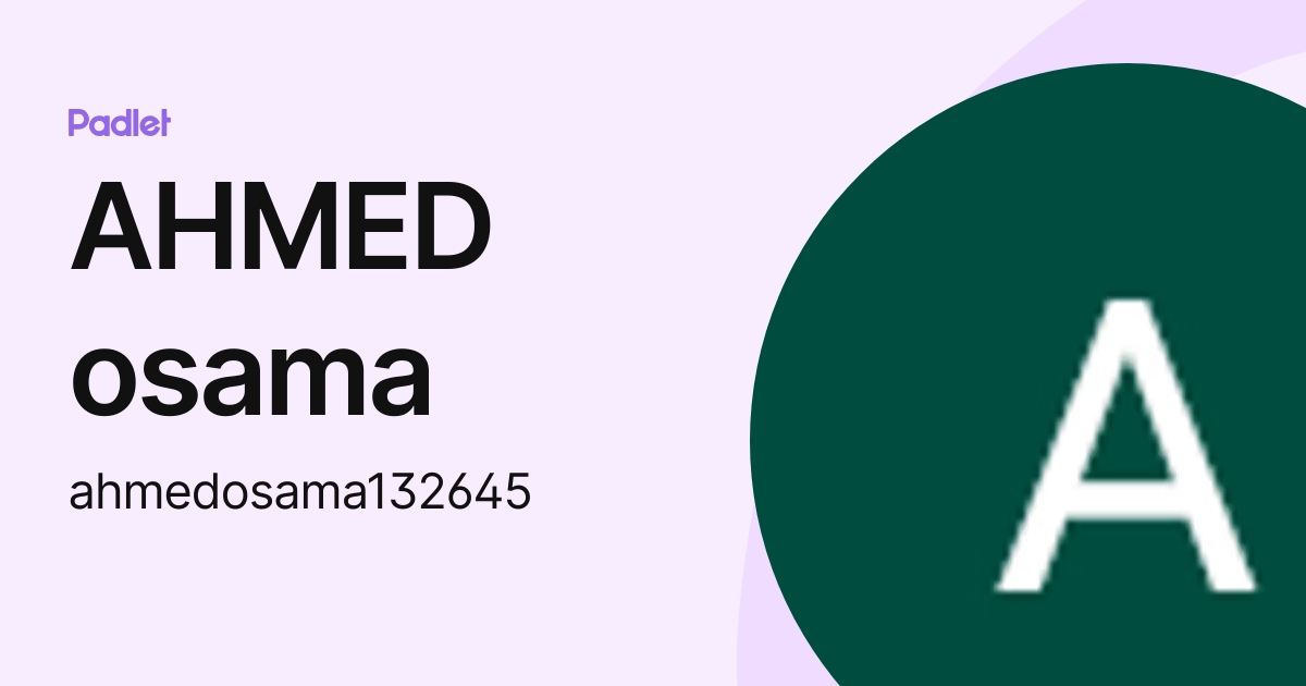 AHMED osama (ahmedosama132645) profile | Padlet