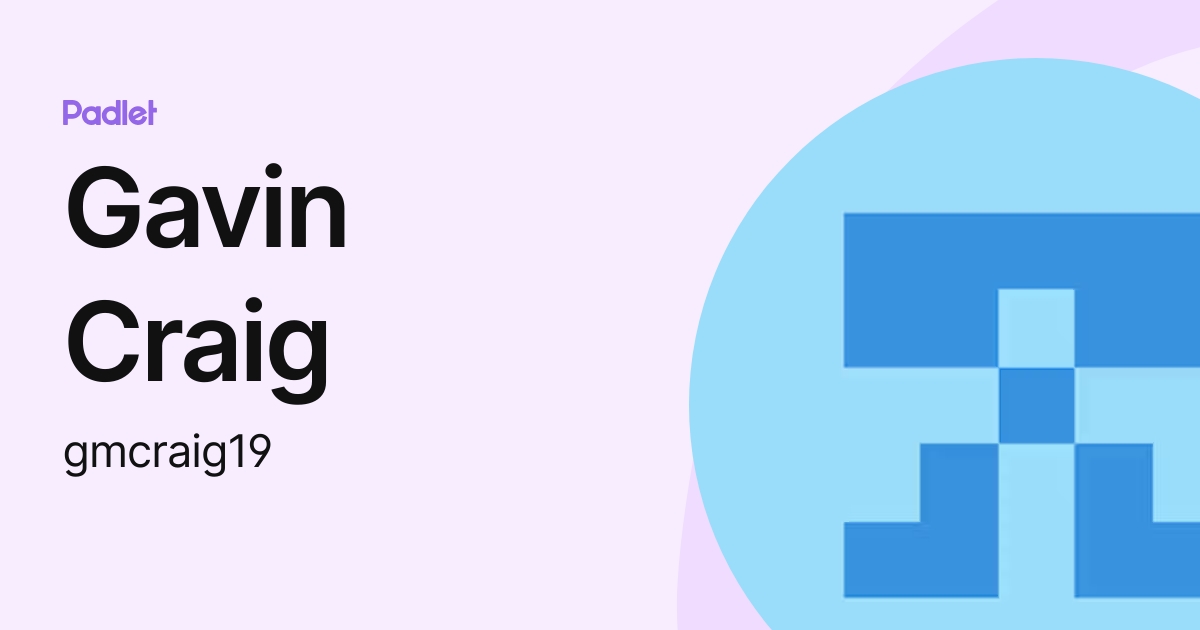Gavin Craig (gmcraig19) profile | Padlet
