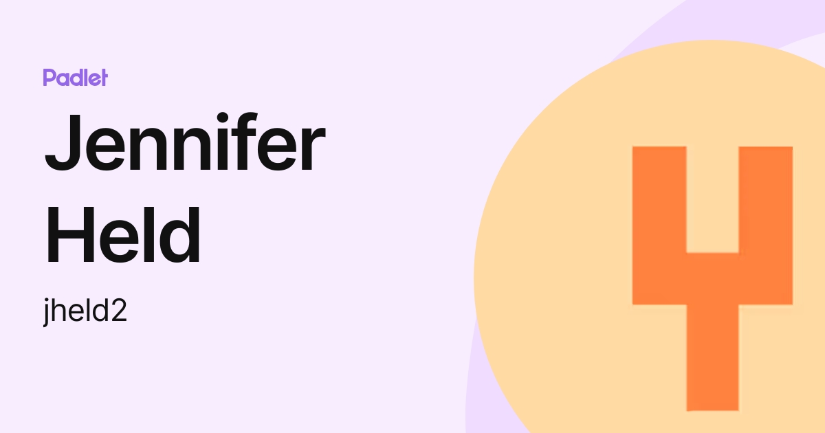 Jennifer Held (jheld2) profile | Padlet