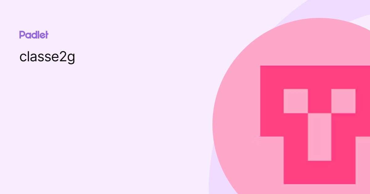 classe2g profile | Padlet